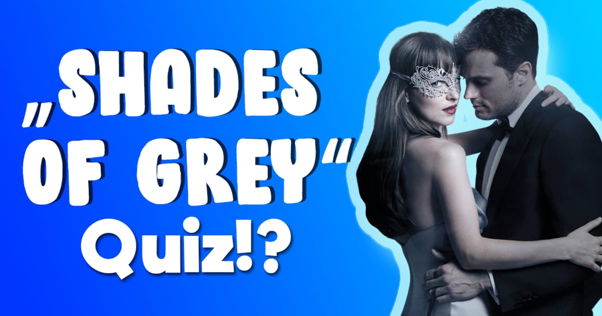 „Shades of Grey“ Quiz